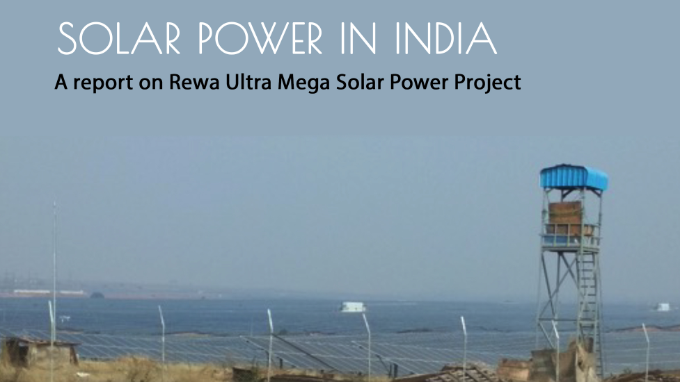 Solar Power in India: A report on Rewa Ultra Mega Solar Power Project ...