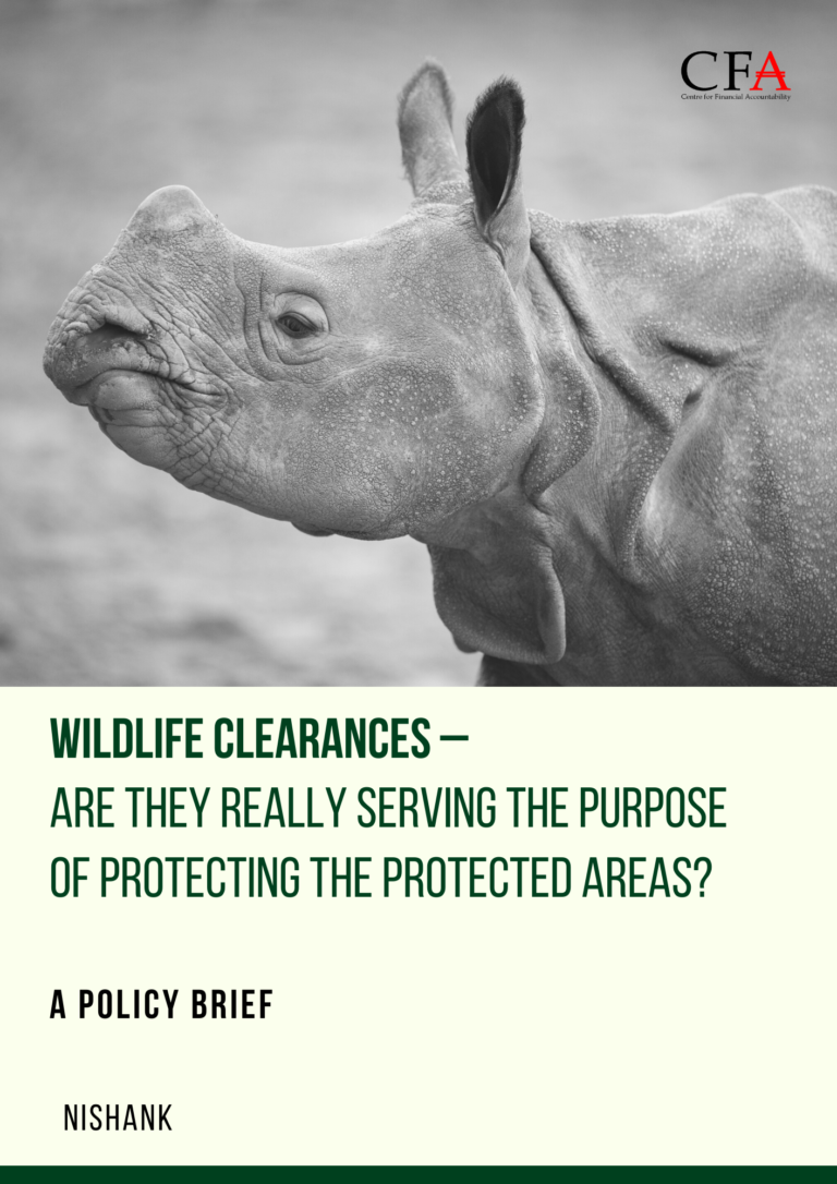 Wildlife Clearances – Are they really serving the purpose of protecting the Protected Areas ...